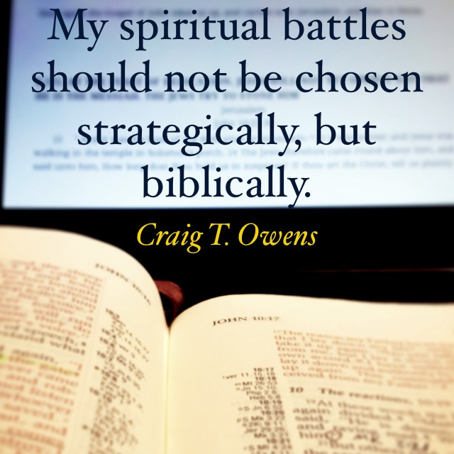 Choose Your Battles Wisely | Craig T. Owens