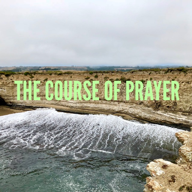 Poetry Saturday—The Course Of Prayer | Craig T. Owens