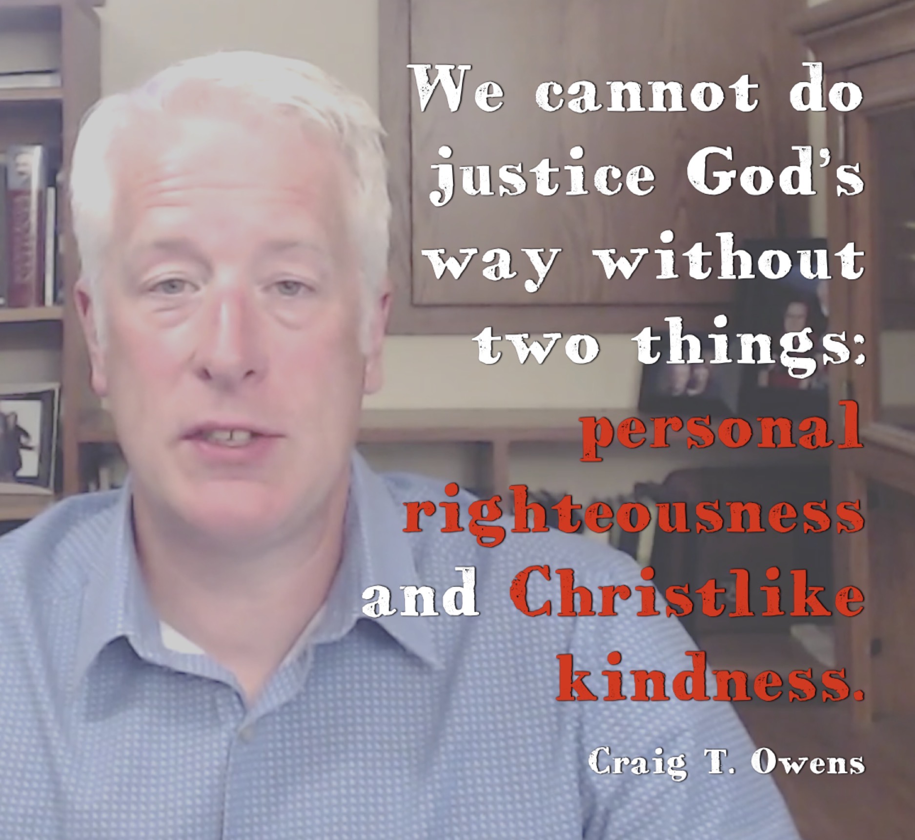 Doing Justice The Right Way | Craig T. Owens