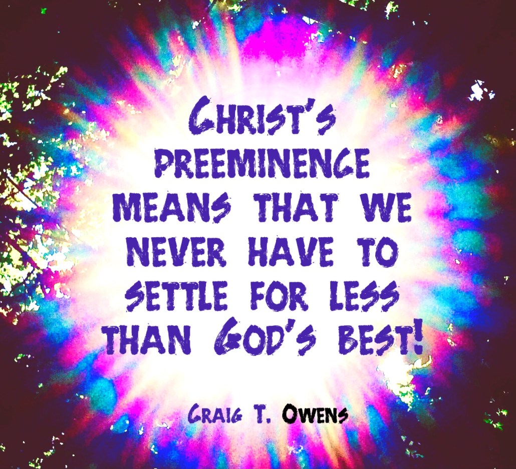 The Preeminent Jesus | Craig T. Owens